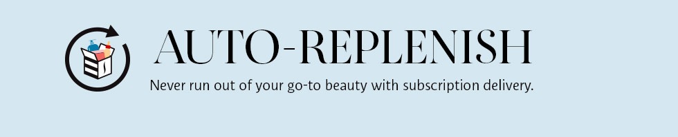 Beauty Subscriptions: Auto-Replenishment Program | Sephora